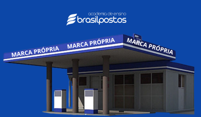 Posto Marca Própria Não é Posto Sem Marca » Brasil Postos
